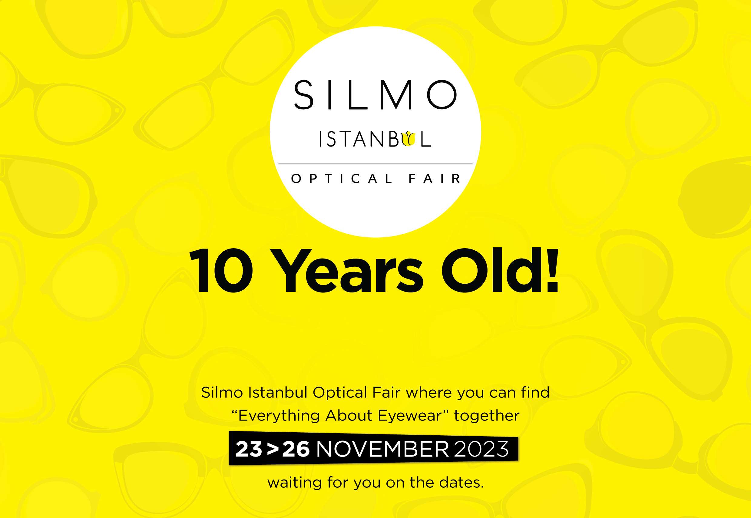 SILMO ISTANBUL CELEBRATES ITS 10TH ANNIVERSARY! Evolution Begins ...